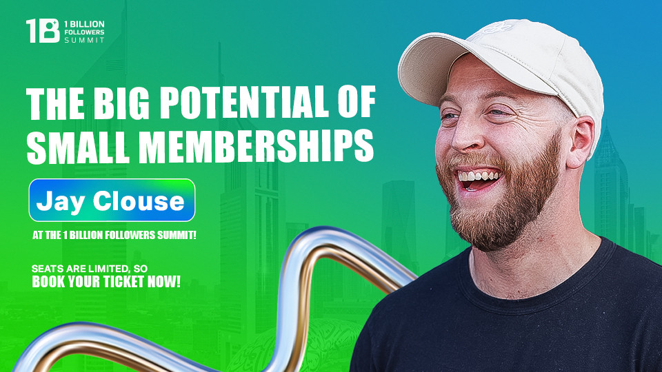 1 Billion followers Summit - Jay Clouse - Platinumlist.net