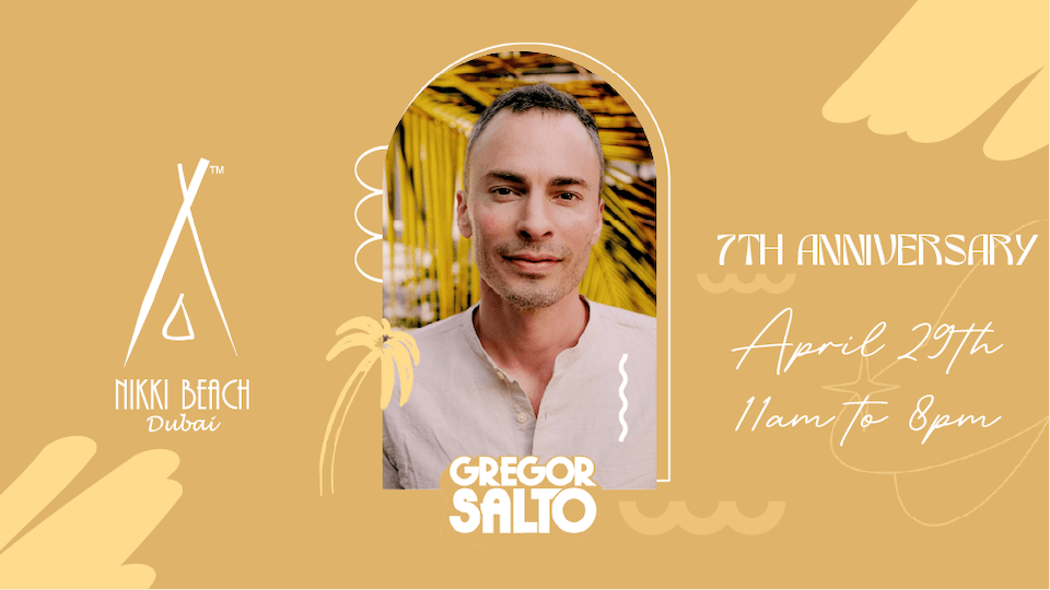 7th Anniversary of Nikki Beach Dubai with DJ Gregor Salto Tickets, 2023 ...