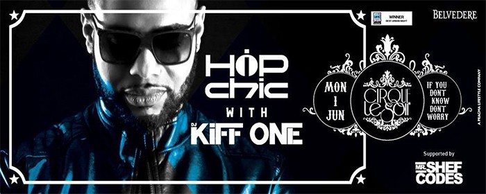 HIP-HOP CHIC MONDAY with KIFF ONE + MR SHEF CODES - JUNE 1st - Platinumlist.net