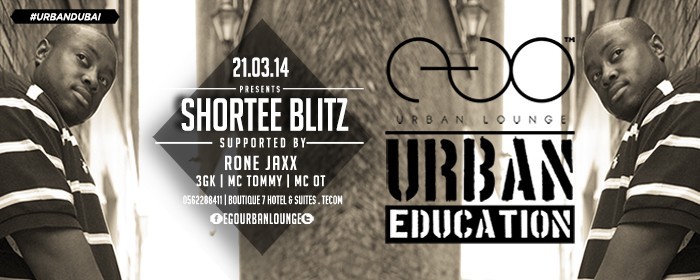 SHORTEE BLITZ LIVE @ EGO URBAN LOUNGE - Platinumlist.net