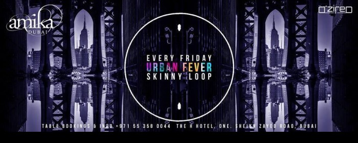 URBAN FEVER AT AMIKA DUBAI - Platinumlist.net