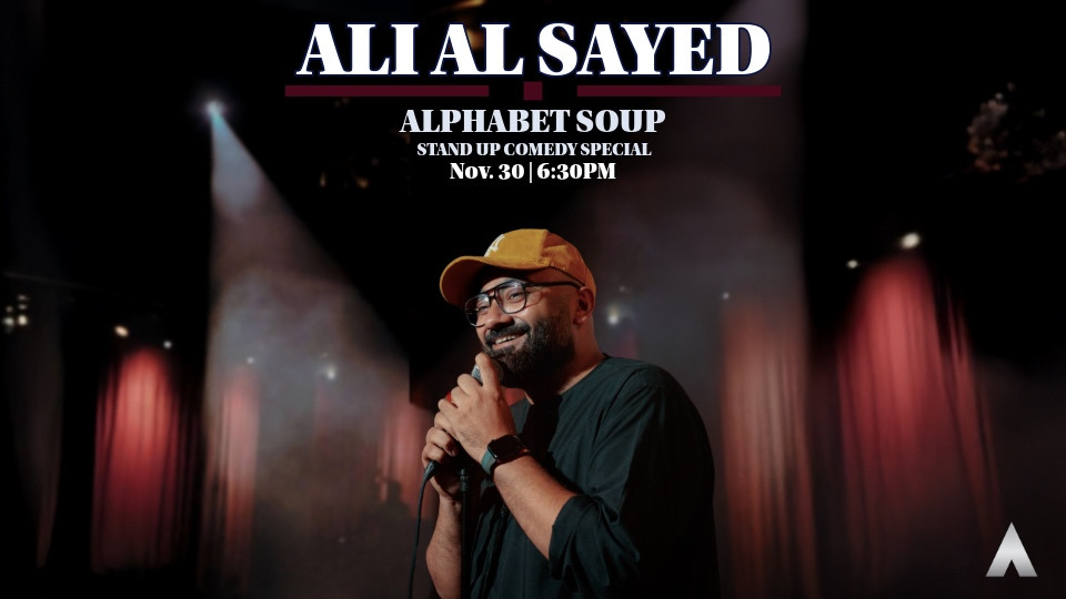 Ali Al Sayed: Alphabet Soup Stand Up Comedy Special in Dubai Tickets ...