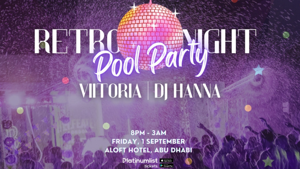 Aloft Retro Night Pool Party in Dubai Tickets, 2023 - Platinumlist.net