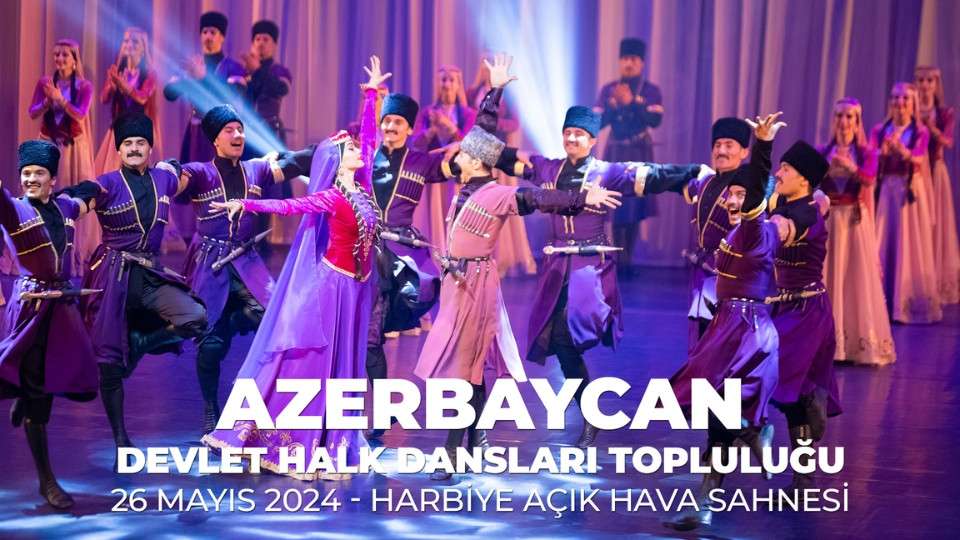Azerbaijan State Ensemble of Folk Dances in Istanbul Tickets, 2024 Show ...