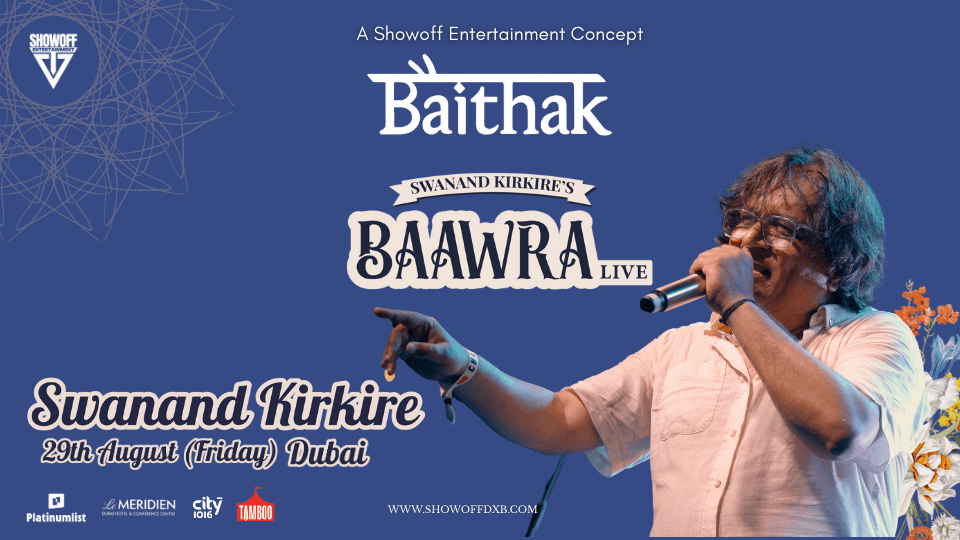 Baithak – Swanand Kirkire’s Baawra Live in Dubai Tickets, 2025 Concert ...