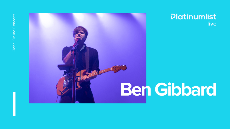 Ben Gibbard LIVE | April 9, 5AM GMT - Platinumlist.net