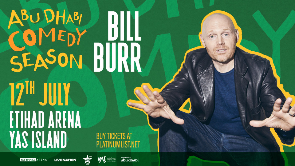 Bill Burr at Etihad Arena in Abu Dhabi - Platinumlist.net