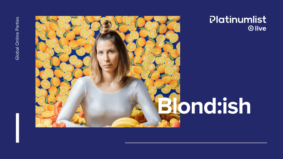 Blond:ish LIVE | April 11, 12 AM GMT - Platinumlist.net
