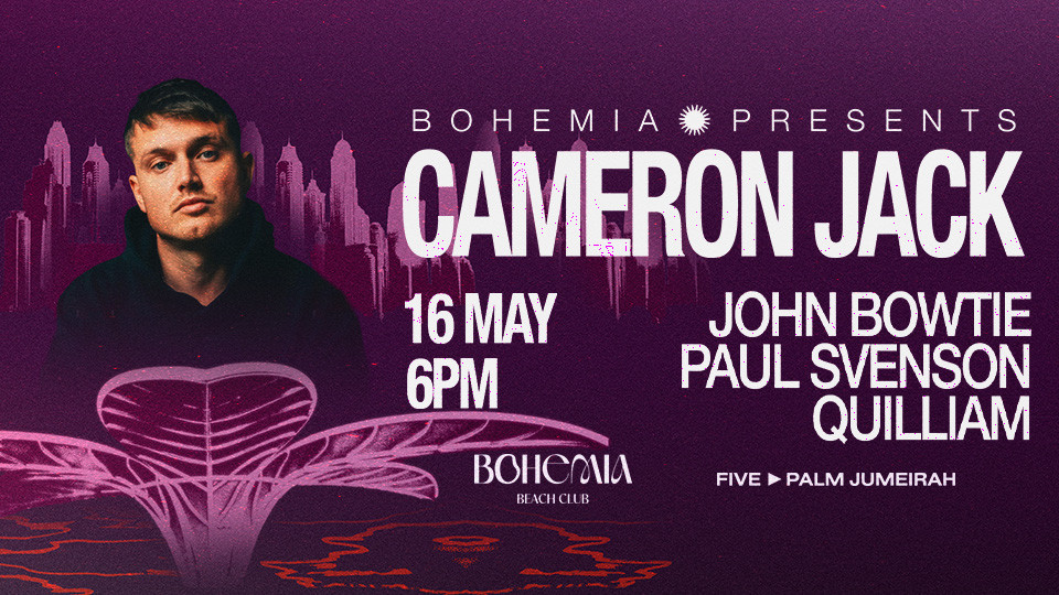 Bohemia Presents Cameron Jack in Dubai Tickets, 2026 Club Night ...