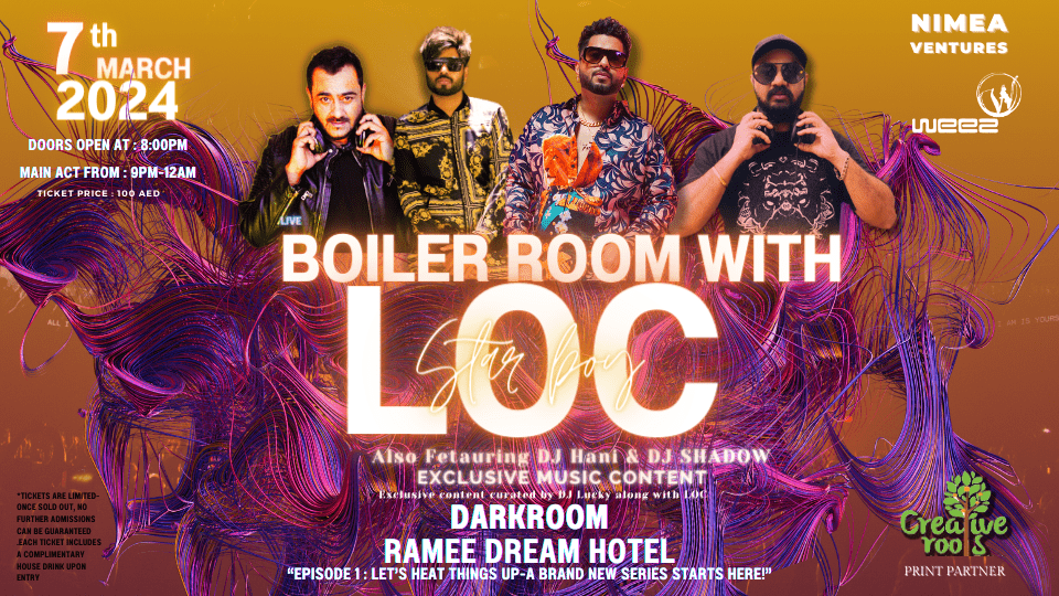Boiler Room with Star boy LOC in Dubai Tickets, 2024 Performing Live ...