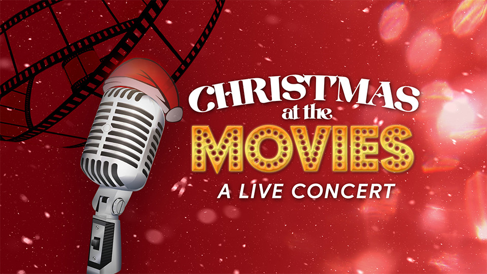 Christmas at the Movies - A Live Concert - Platinumlist.net