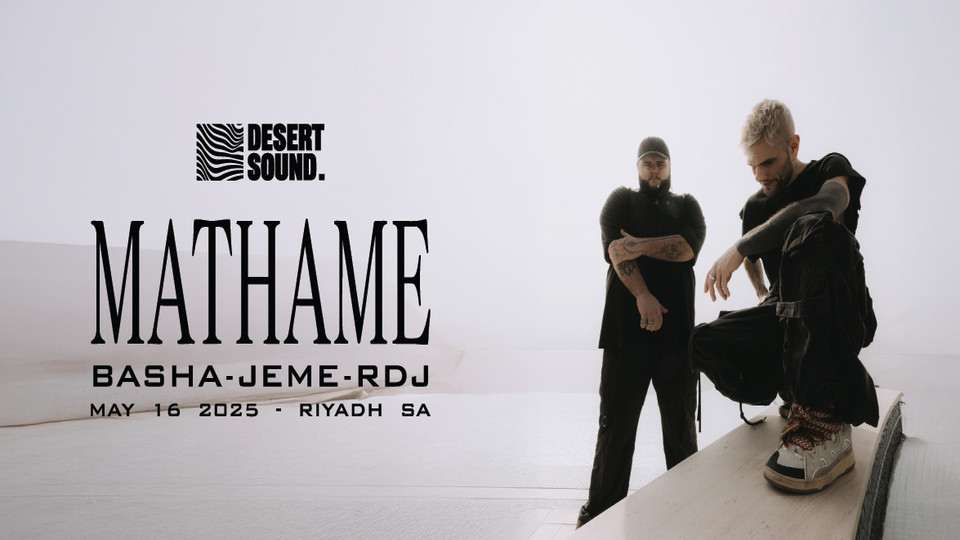 Desert Sound Presents Mathame in Riyadh Tickets, 2025 Concert - Platinumlist.net