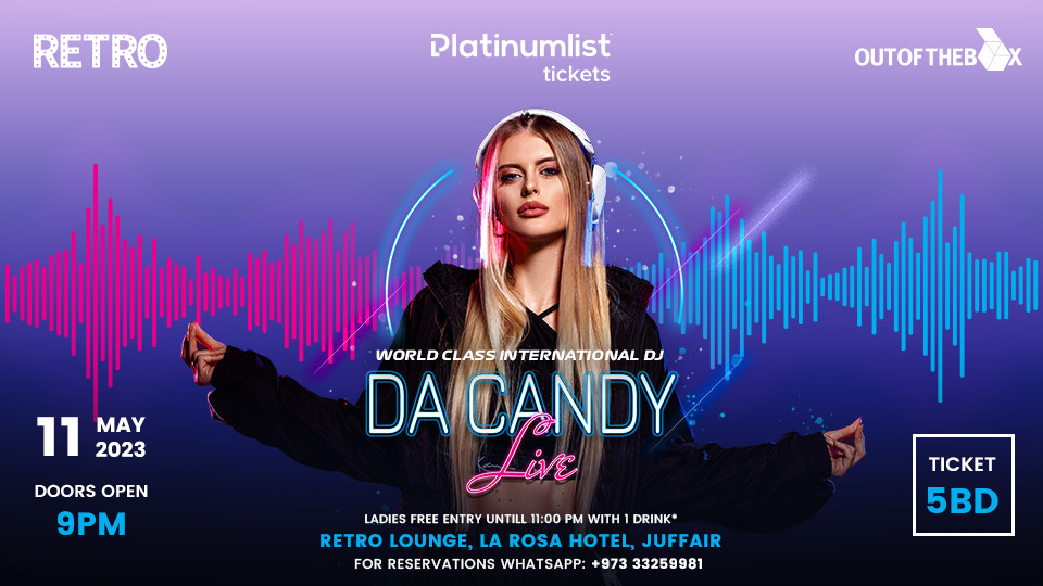 DJ Da Candy in Bahrain Tickets, 2023 Live Concert - Platinumlist.net