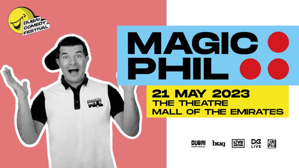 Dubai Comedy Festival presents Magic Phil at The Theatre - Mall of the ...