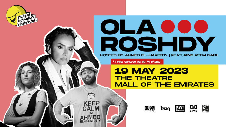 Dubai Comedy Festival presents Ola Roshdy Featuring Reem Nabil Hosted ...