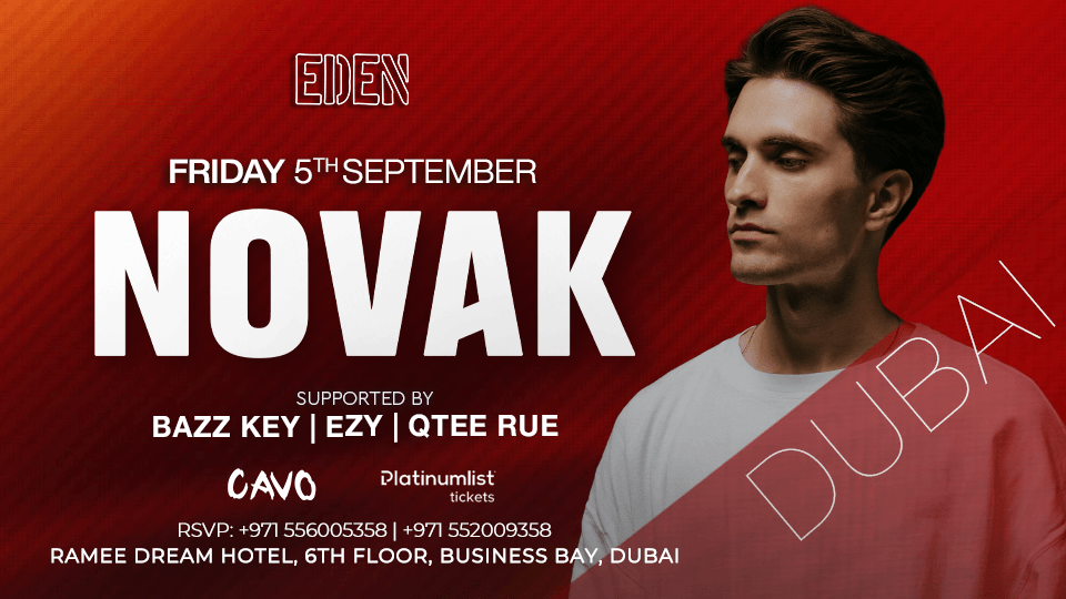 Eden presents NOVAK Live in Dubai Tickets, 2025 Party - Platinumlist.net