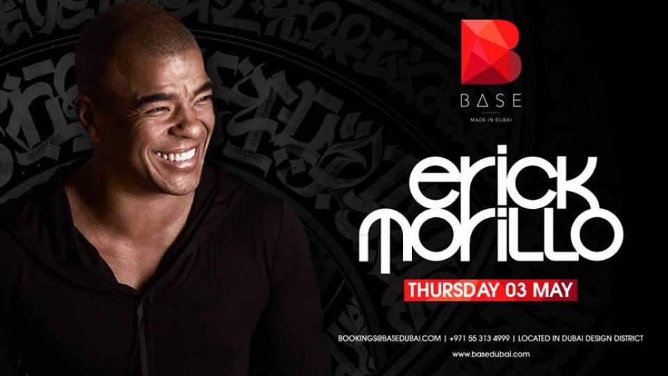 Erick Morillo @BaseDubai - Thursday 03 May - Platinumlist.net