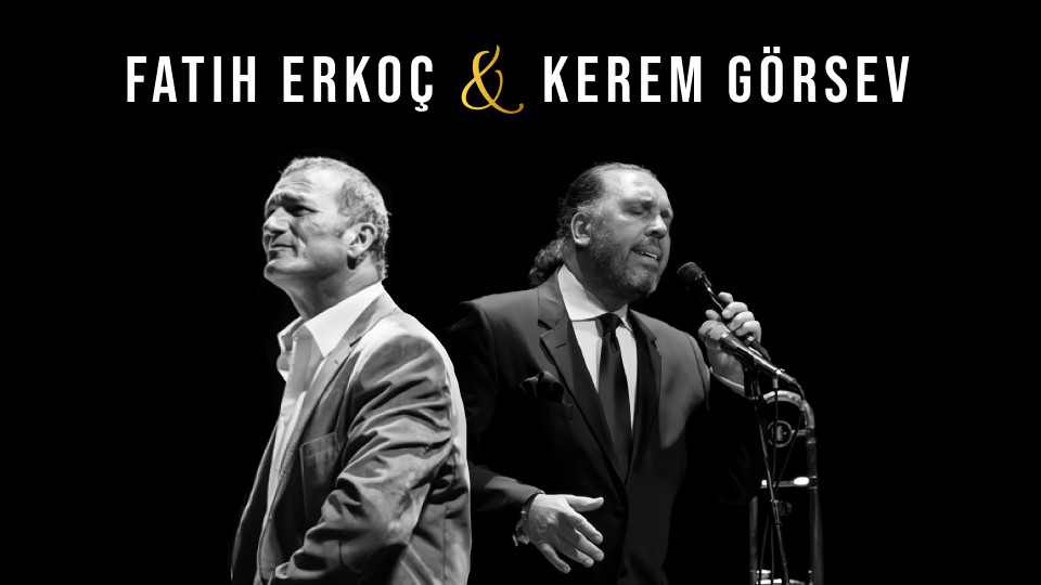 Fatih Erkoç - Kerem Görsev in Izmir Tickets, 2025 Live Concert ...