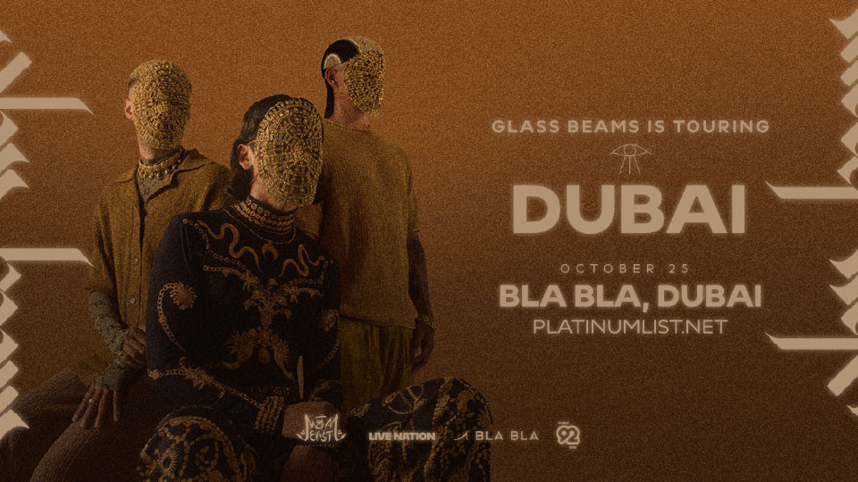 Glass Beams in Dubai Tickets, 2025 Concert - Platinumlist.net