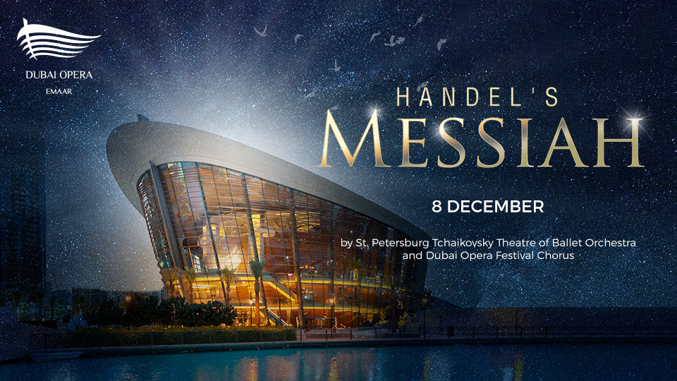Handel's Messiah At Dubai Opera - Platinumlist.net