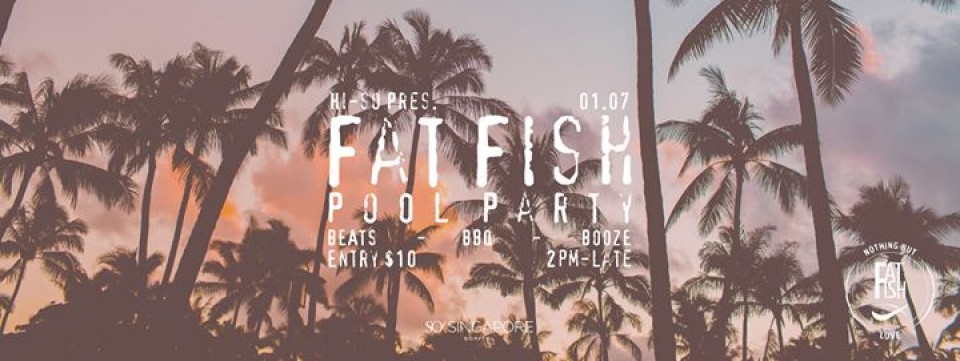 HI-SO Pres.: Fat Fish Pool Party - Platinumlist.net
