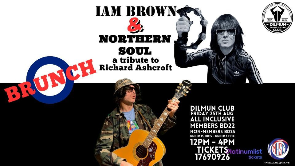 IAM BROWN & Northern Soul A Tribute to Richard Ashcroft Brunch in ...