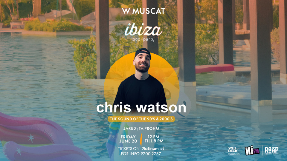 Ibiza Pool Party presents Chris Watson in Muscat tickets, 2025 Party ...