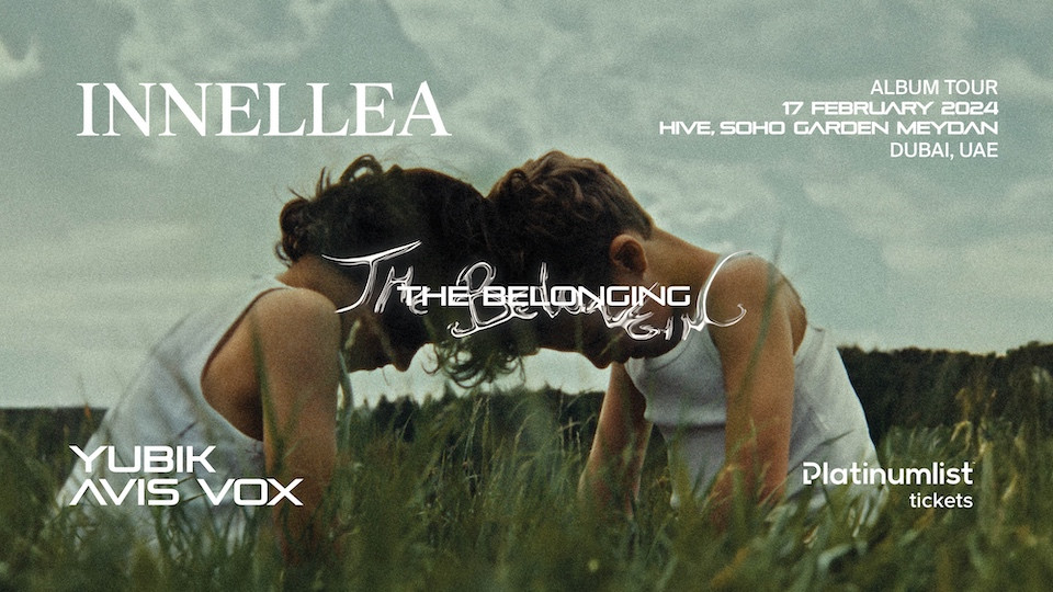 Innellea ”The Belonging” Album Tour in Dubai Tickets, 2024 Performance ...