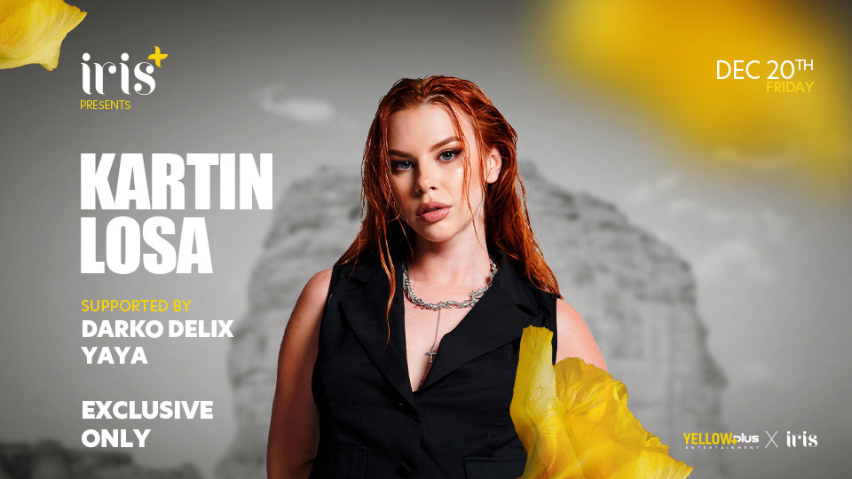 IRIS+ Presents Kartin Losa in Riyadh tickets, 2024 Dance Music Event - Platinumlist.net