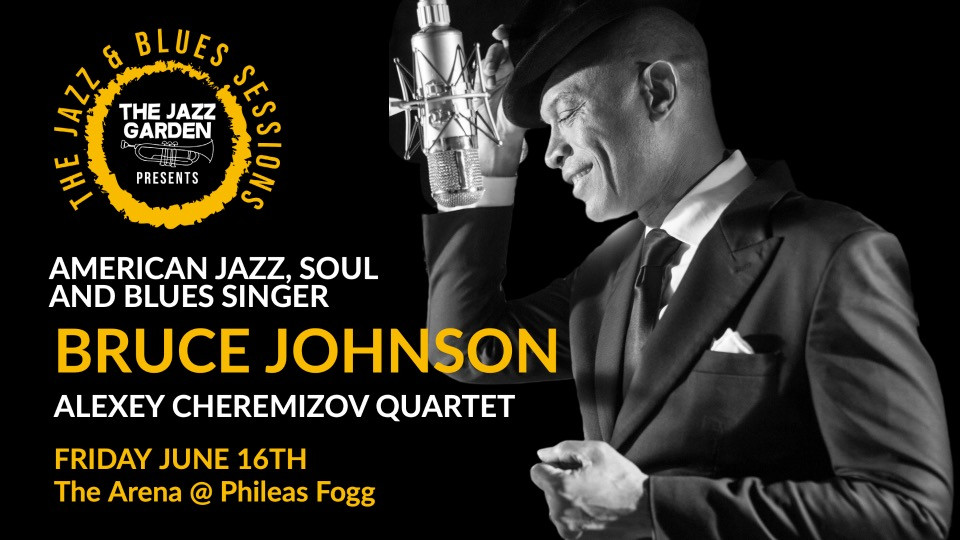 Jazz & Blues Sessions Feat. Bruce Johnson by The Jazz Garden in Dubai Tickets, 2023 Live Concert ...