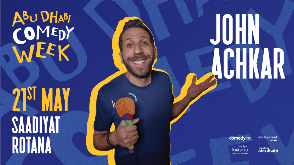 John Achkar in Abu Dhabi Tickets, 2024 Comedy Show - Platinumlist.net