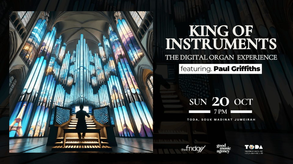 King of Instruments: A Digital Organ Experience in Dubai tickets, 2024 ...