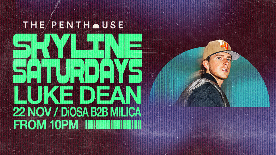Luke Dean | Skyline Saturdays at The Penthouse in Dubai Tickets, 2025 Party - Platinumlist.net