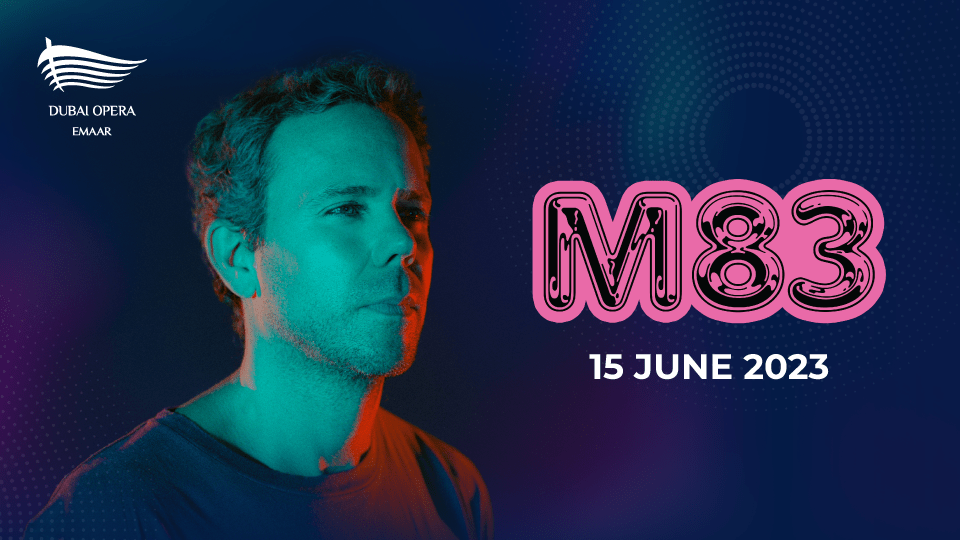 M83 in Dubai Tickets, 2023 Concert - Platinumlist.net