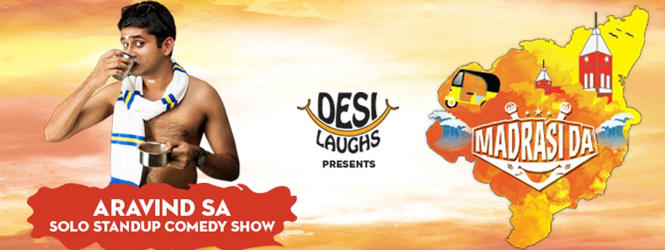 Madrasi Da - Aravind SA solo Stand Up Comedy - Platinumlist.net