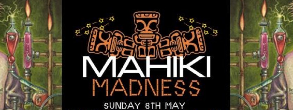 MAHIKI MADNESS - INDUSTRY NIGHT - Platinumlist.net