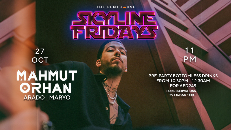 Mahmut Orhan at Skyline Fridays - Platinumlist.net