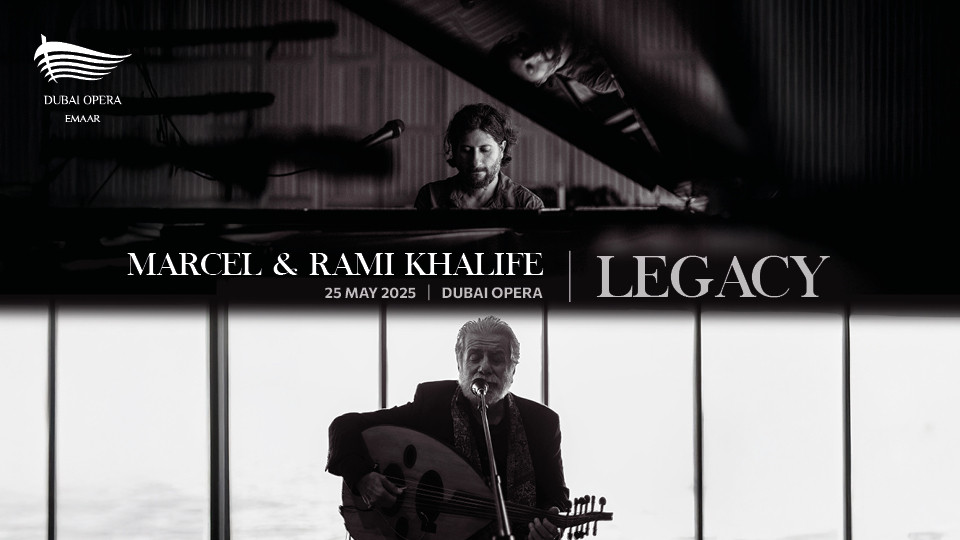 için biletler Marcel & Rami Khalife - Legacy at Dubai Opera ...