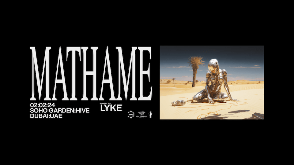 Mathame in Dubai Tickets, 2023 Electronic Music Festival - Platinumlist.net