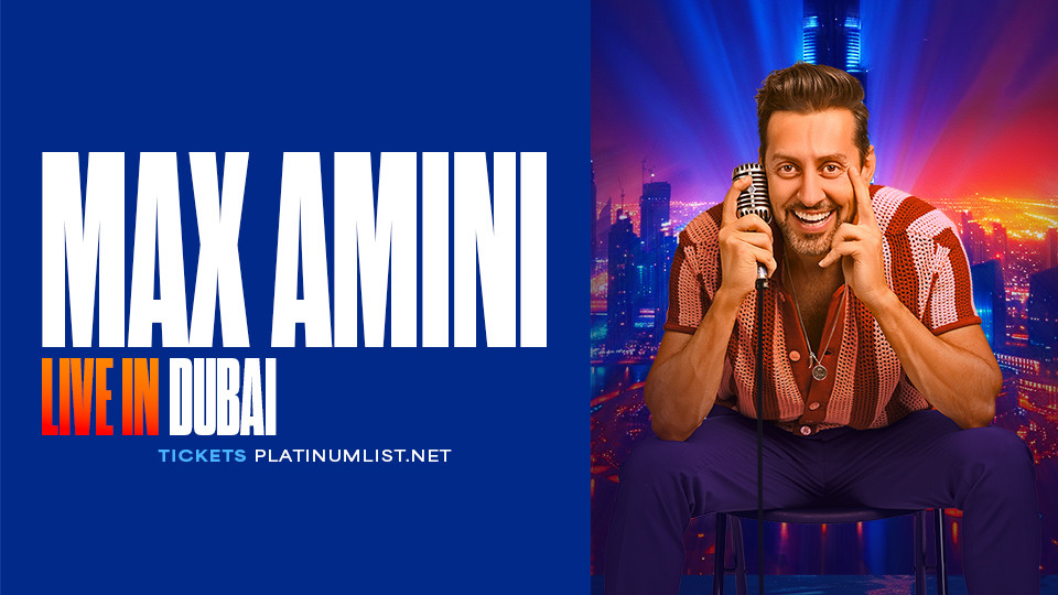 Max Amini - English Comedy Show in Dubai Tickets, 2024 Event ...