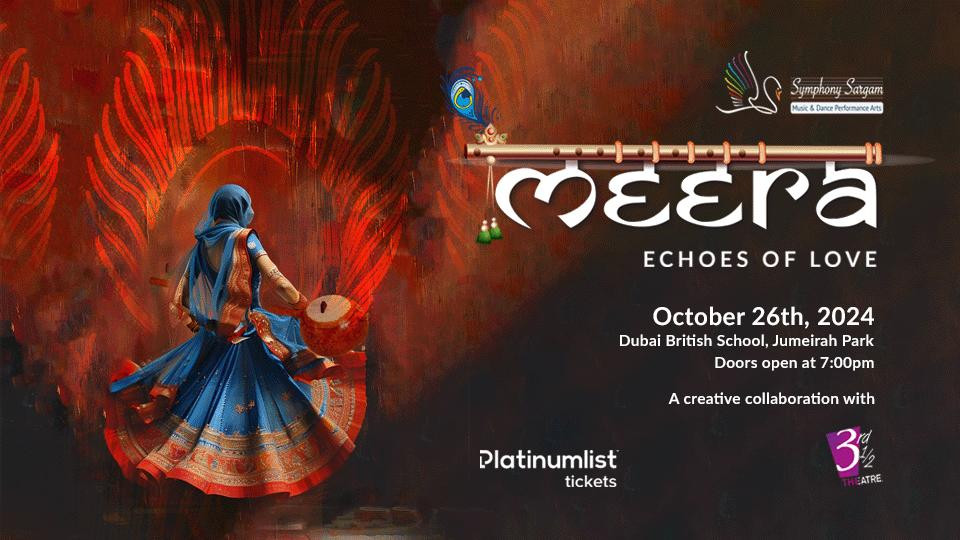 Meera: Echoes of Love in Dubai Tickets, 2024 Event - Platinumlist.net