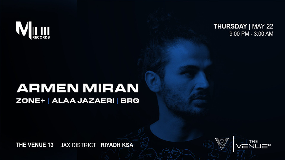 Melotech present ARMEN MIRAN in Riyadh - Platinumlist.net