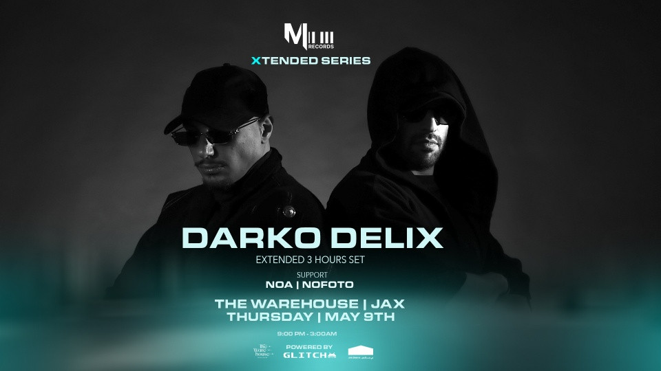 MELOTECH presents Darko Delix in Riyadh - Platinumlist.net