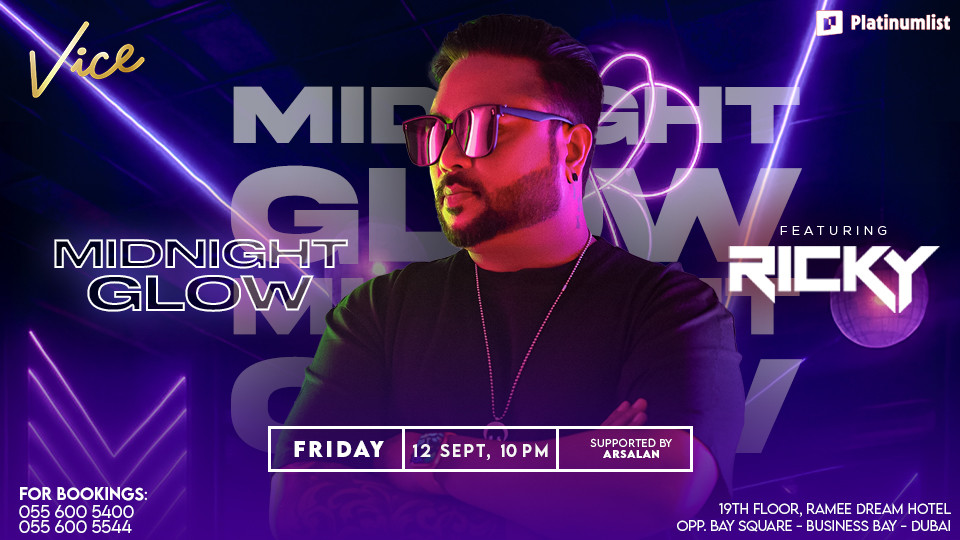Midnight Glow Friday with Ricky at Vice in Dubai Tickets, 2025 Party ...