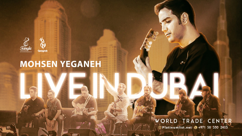 Mohsen Yeganeh in Dubai Tickets, 2024 Performing Live - Platinumlist.net