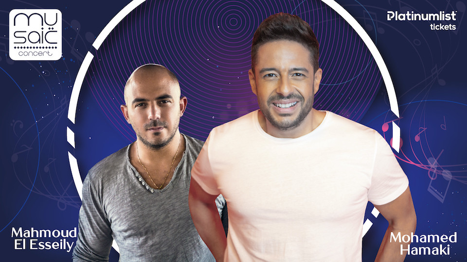 MUSAIC Concert with Mohamed Hamaki and Mahmoud El Esseily - Platinumlist.net