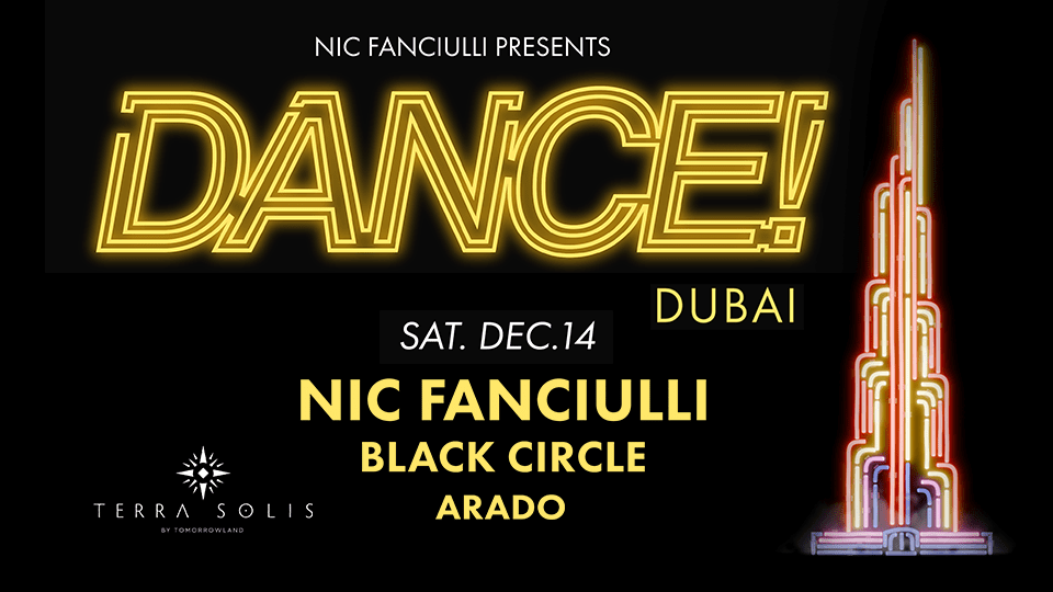 Nic Fanciulli presents DANCE! at Terra Solis Dubai Tickets, 2024 Live ...