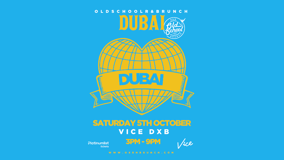 OLDSCHOOLR&BRUNCH at Vice, Dubai - Platinumlist.net