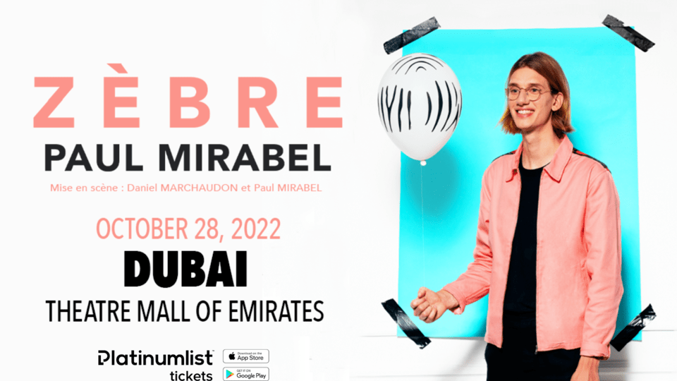 Paul Mirabel - Zèbre in Dubai Tickets, 2022 Comedy Show - Platinumlist.net