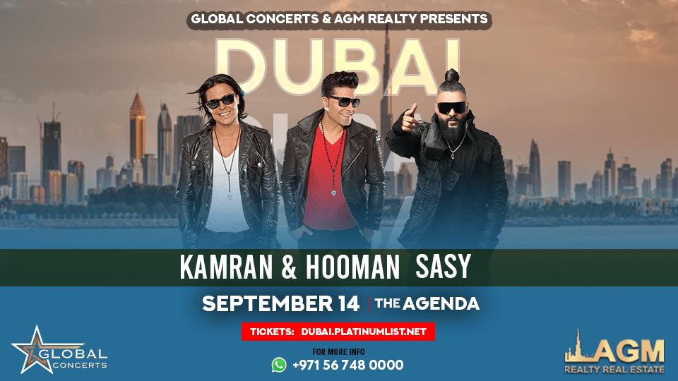 KAMRAN, HOOMAN & SASY Live at: The Agenda DUBAI - Platinumlist.net